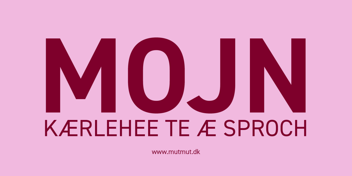 Mojn søjde! Vi ælske æ sproch - mutmut.dk
