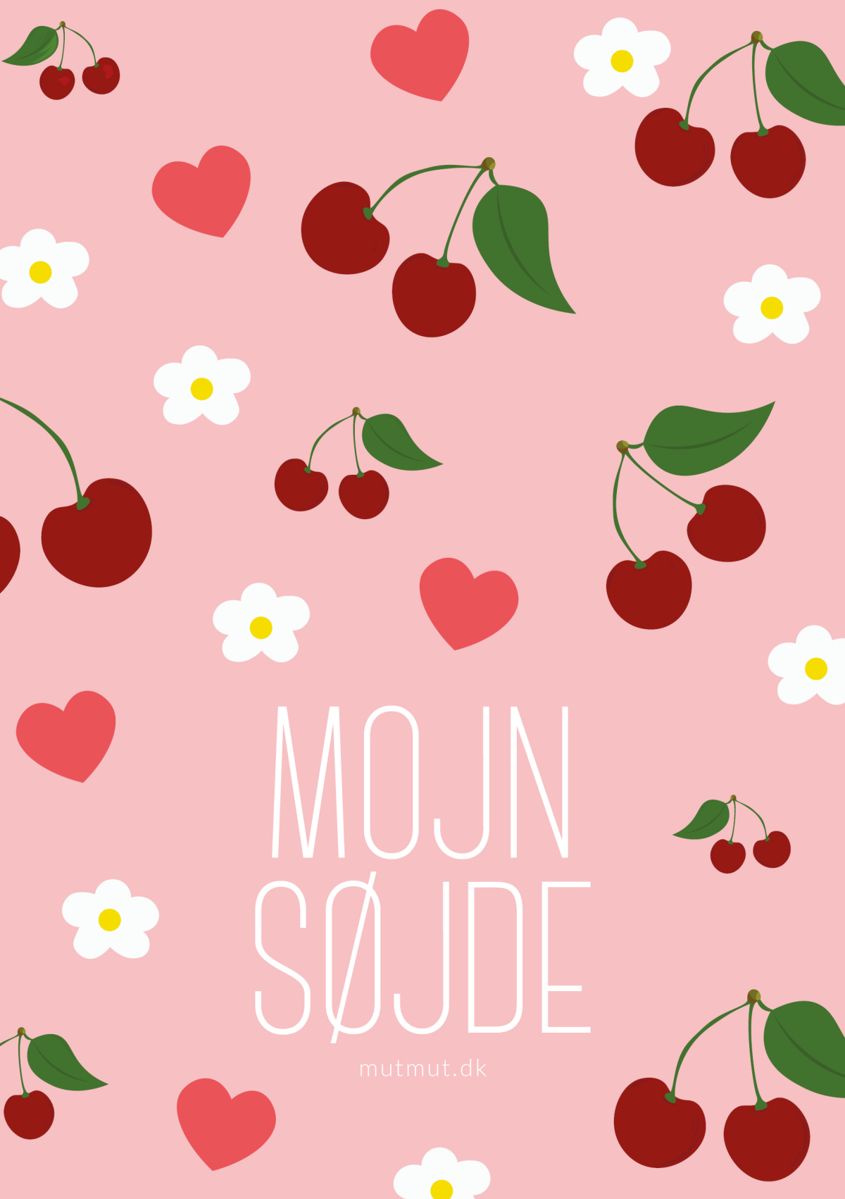 MOJN SØJDE - EKSTRA SØDT - Plakater A5 - mutmut.dk